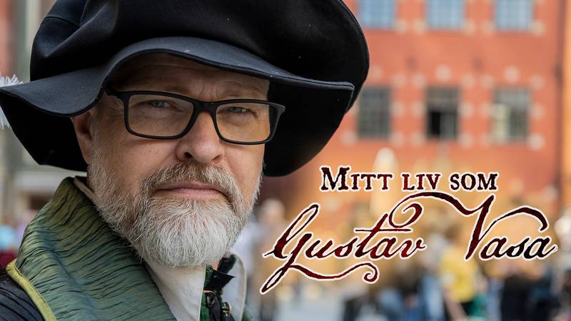 Mitt liv som Gustav Vasa | SVT Play