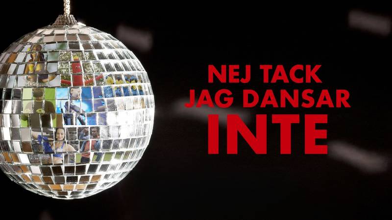 Nej tack, jag dansar inte | SVT Play