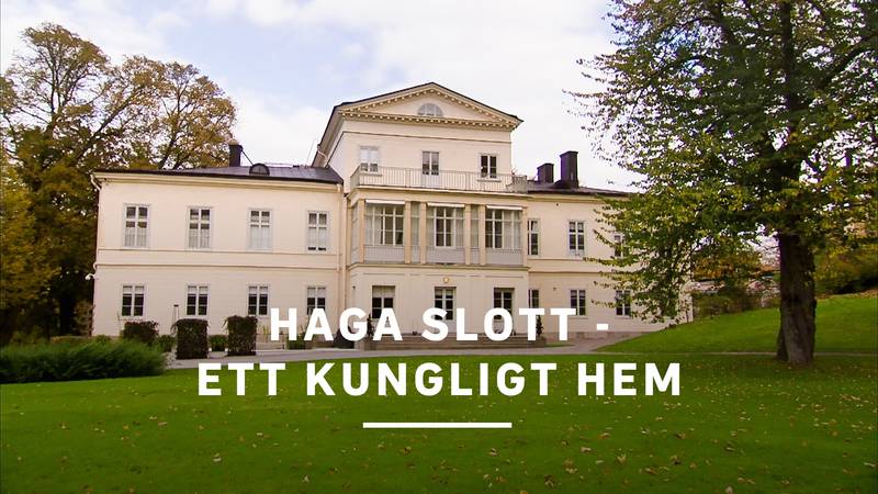 Haga slott - ett kungligt hem | SVT Play