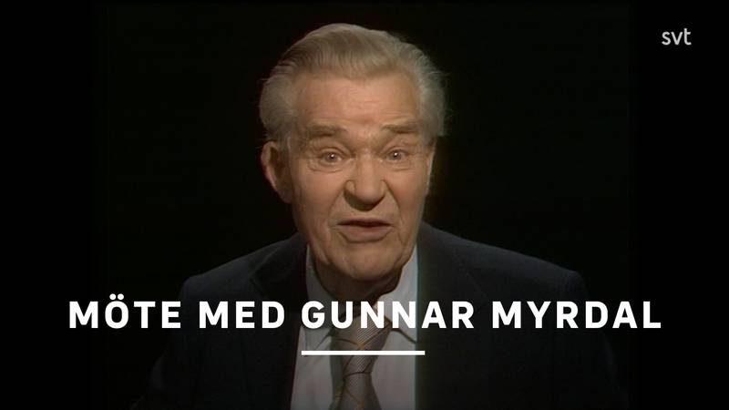 Möte med Gunnar Myrdal | SVT Play