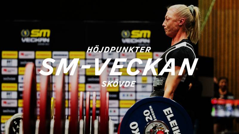 SM-veckan: Höjdpunkter – Styrkelyft: Final (d) 3/1 | SVT Play