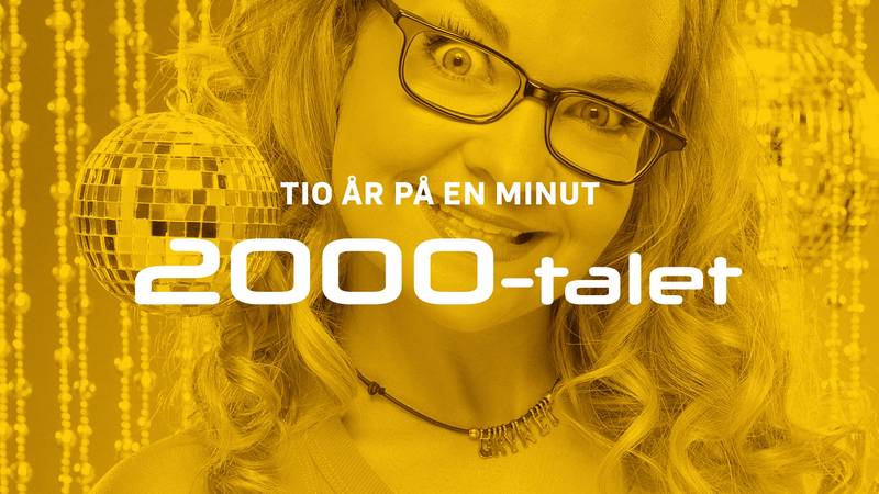 Tio år på en minut – 2000-talet | SVT Play