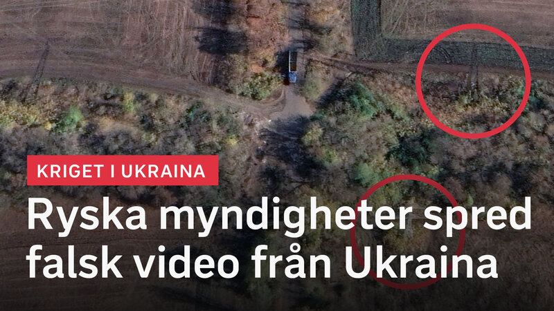 Rapport – KRIGET I UKRAINA: Ryska myndigheter spred falsk video från ... Rapport – KRIGET I UKRAINA: Ryska myndigheter spred falsk video från ...