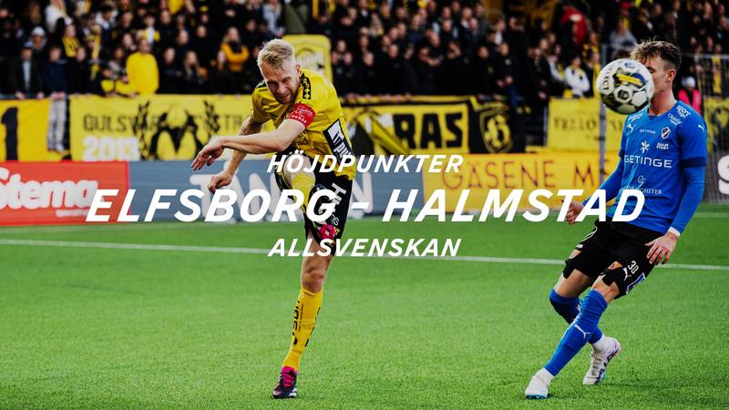 Allsvenskan: Höjdpunkter – Elfsborg - Halmstad 3/5 | SVT Play