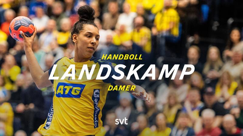 Handboll: Damer – Sverige-Färöarna, damer | SVT Play