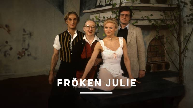Fröken Julie | SVT Play