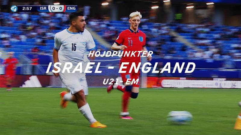 Landskamper fotboll: Höjdpunkter – Israel - England 5/7 | SVT Play