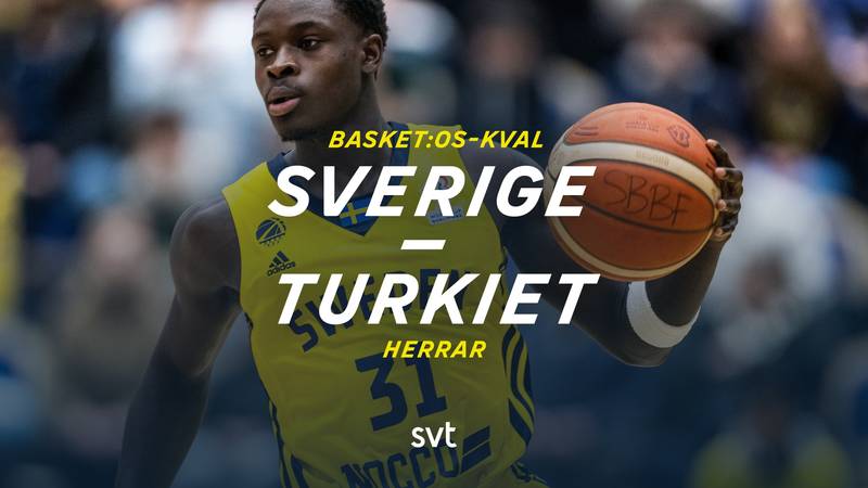 Basket: OS-kval – Turkiet-Sverige | SVT Play