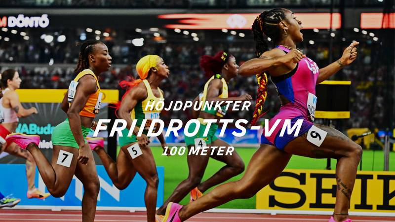 Friidrott: Höjdpunkter – Friidrotts-VM: 100 m (d) - final 21/8 | SVT Play