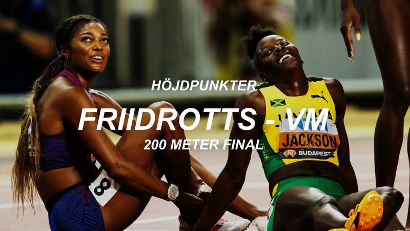 Friidrott: Höjdpunkter – Friidrotts-VM: 200 meter damer, final 25/8 | SVT Play