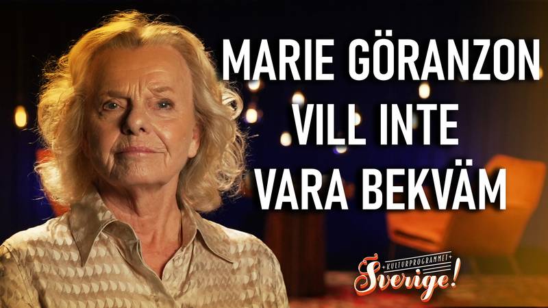Sverige! – Marie Göranzon vill vara obekväm | SVT Play