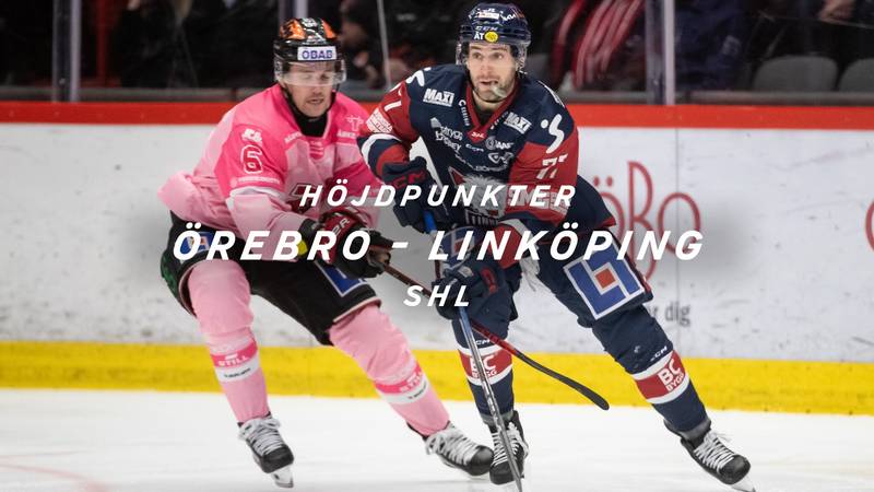 SHL: Höjdpunkter – Örebro - Linköping 21/10 | SVT Play