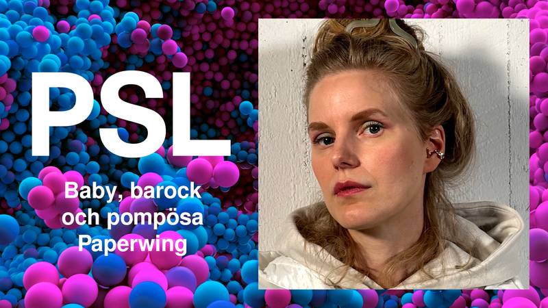 PSL – Baby, barock och pompösa Paperwing | SVT Play