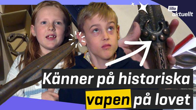 Lilla Aktuellt & Lilla Aktuellt skola – De känner på gamla vapen på ...