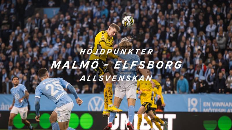 Allsvenskan: Höjdpunkter – Malmö - Elfsborg 12/11 | SVT Play