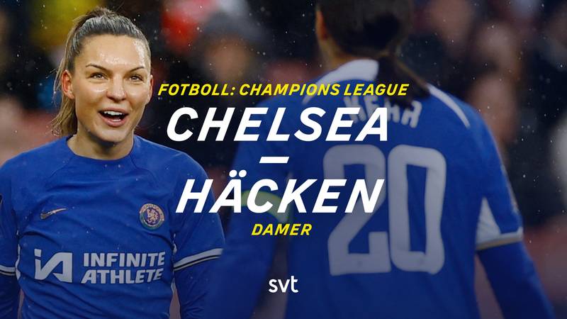 Fotboll: Champions League – Chelsea - Häcken | SVT Play