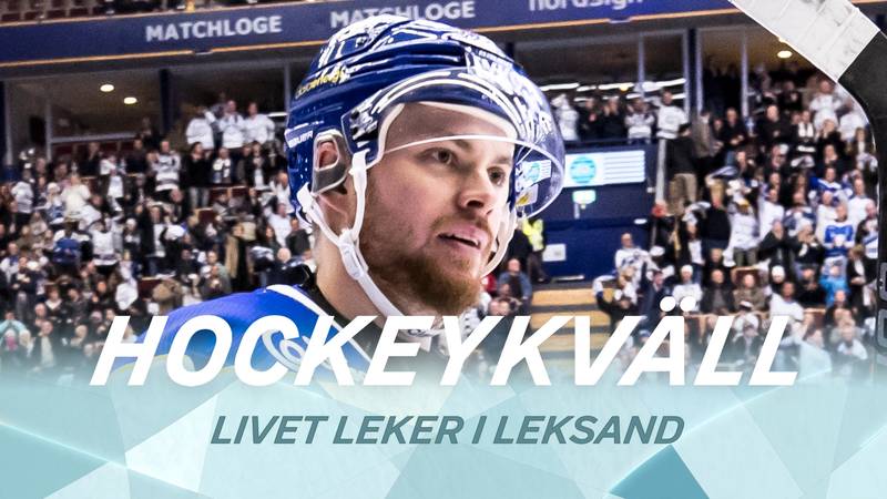 Hockeykväll – Livet leker i Leksand | SVT Play