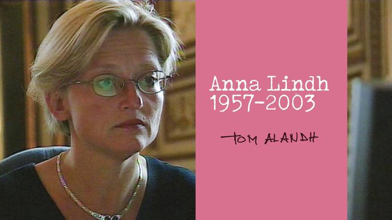 Anna Lindh 1957 - 2003 | SVT Play