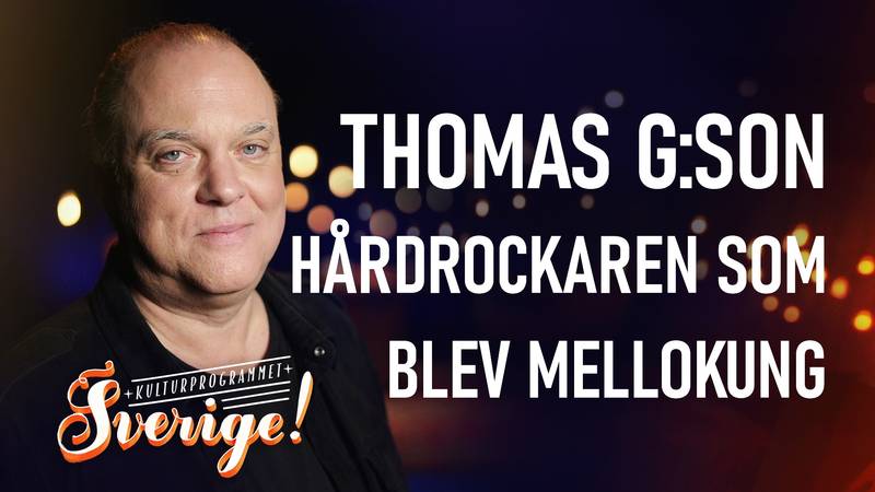 Sverige! – Thomas G:son - hårdrockaren som blev mellokung | SVT Play