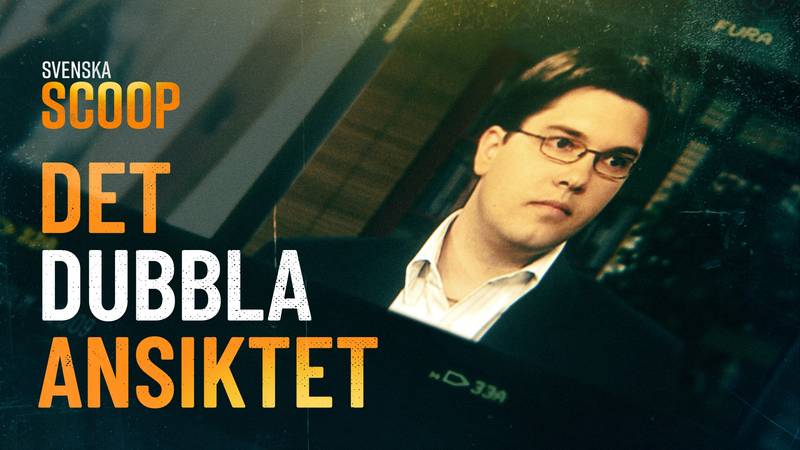 Svenska scoop – 4. Det dubbla ansiktet | SVT Play