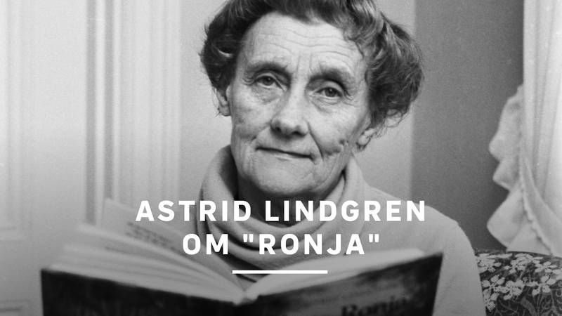 Astrid Lindgren om "Ronja" | SVT Play