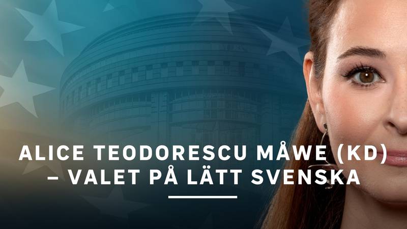 EU-val 2024: Utfrågningen på lätt svenska – Alice Teodorescu Måwe, Kristdemokraterna | SVT Play