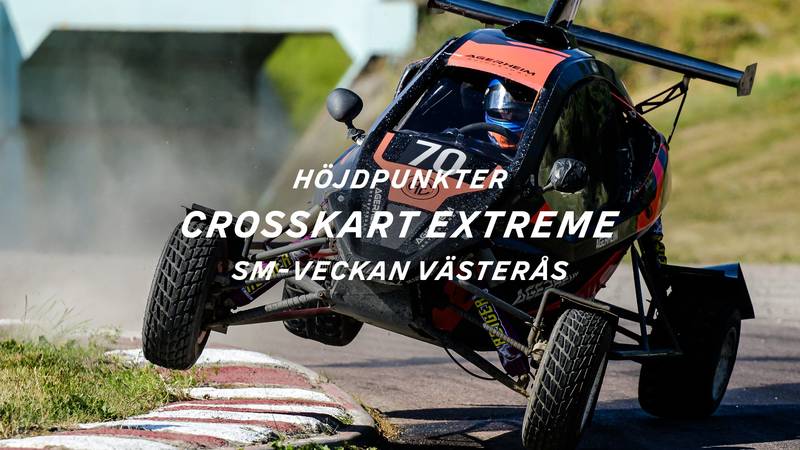 SM-veckan: Höjdpunkter – SM-veckan Västerås: Crosskart Extreme Final 27/6 | SVT Play