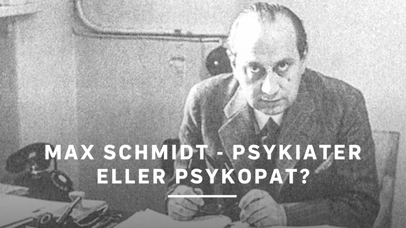 Max Schmidt - psykiater eller psykopat? | SVT Play