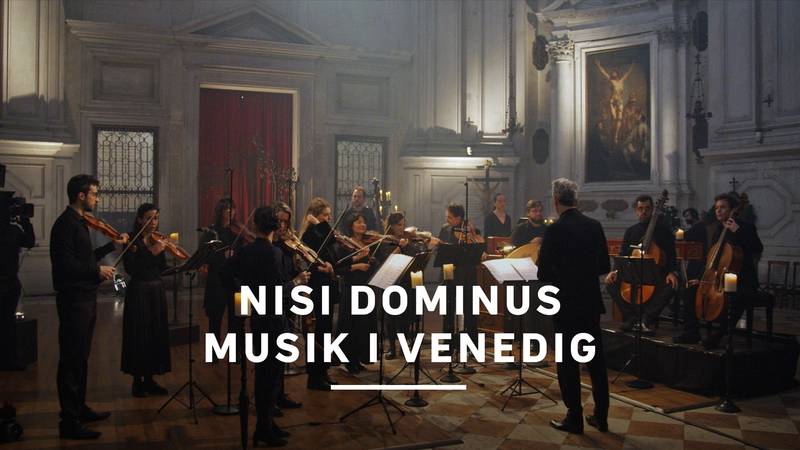 Nisi Dominus - musik i Venedig | SVT Play