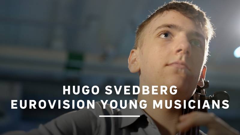 Hugo Svedberg - Eurovision Young Musicians | SVT Play