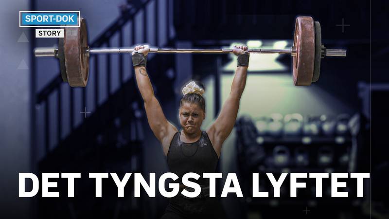 Det tyngsta lyftet | SVT Play
