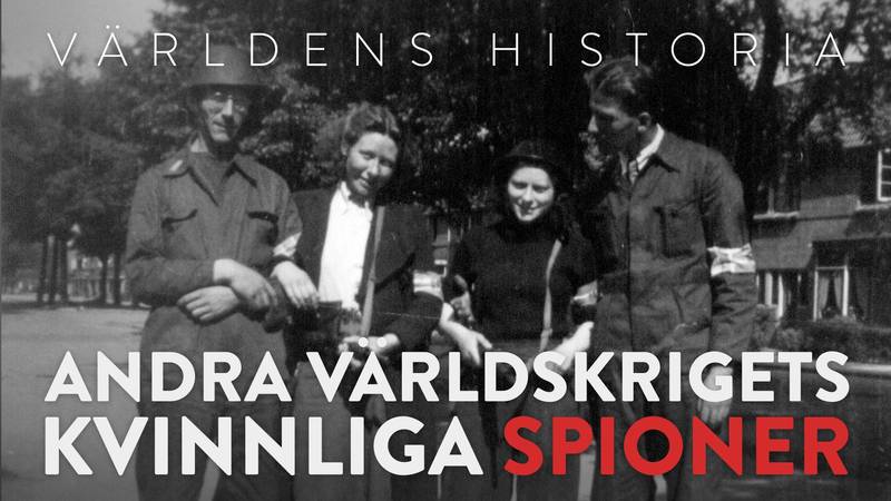 Andra världskrigets kvinnliga spioner | SVT Play
