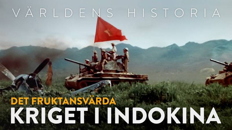 Det fruktansvärda kriget i Indokina | SVT Play