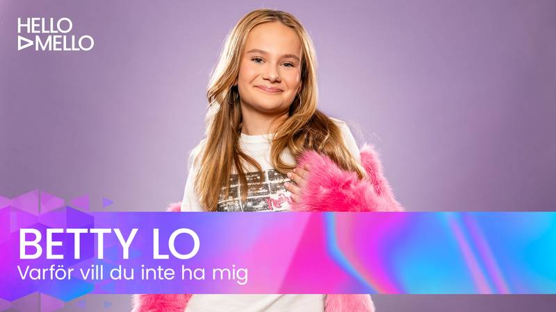 Hello Mello: Lyssna på bidragen – 3. Betty Lo – Varför vill du inte ha ...