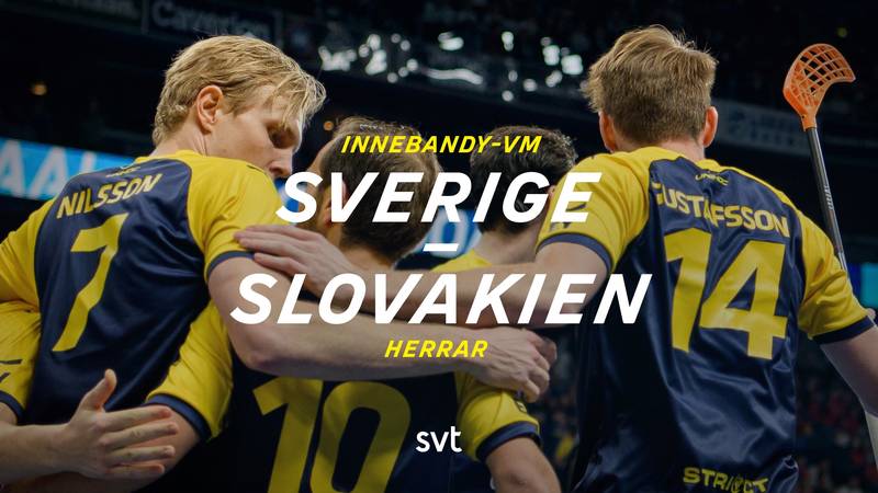 Innebandy-VM: Herrar – Sverige-Slovakien | SVT Play