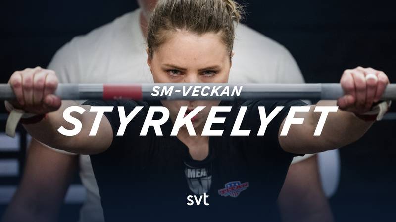 SM-veckan – Styrkelyft | SVT Play