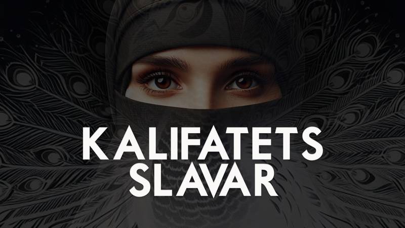 Kalifatets slavar | SVT Play