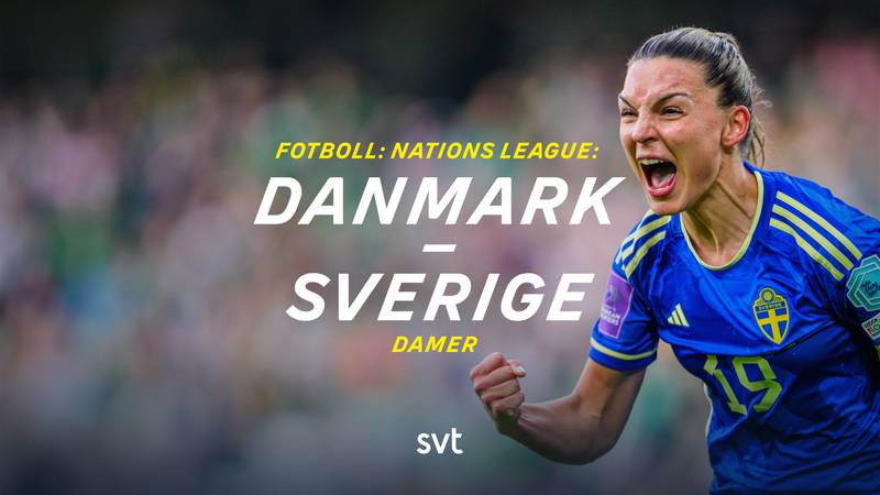 Fotboll: Nations League – Danmark-Sverige, damer | SVT Play